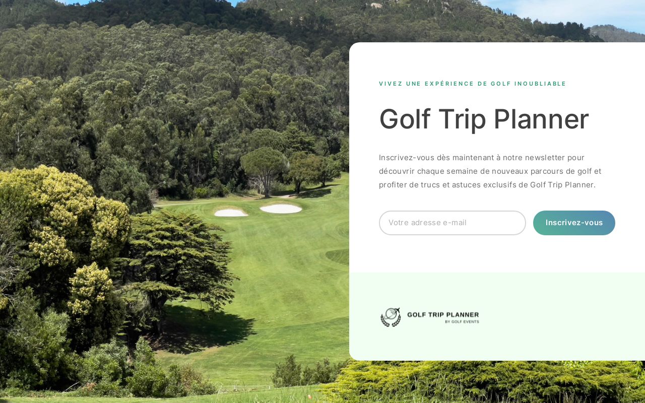 Golf Trip Planner - Inscrivez vous à notre newsletter